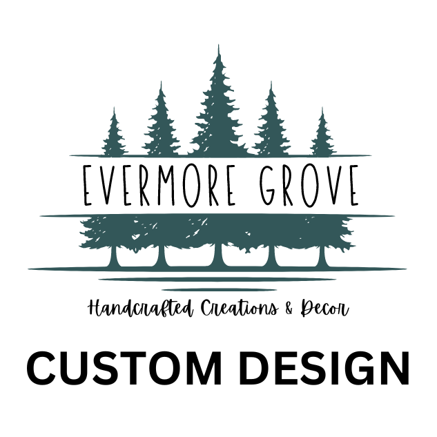 Custom Design Fee | Evermore Grove